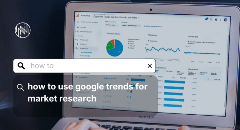 How to Use Google Trends For Market Research?